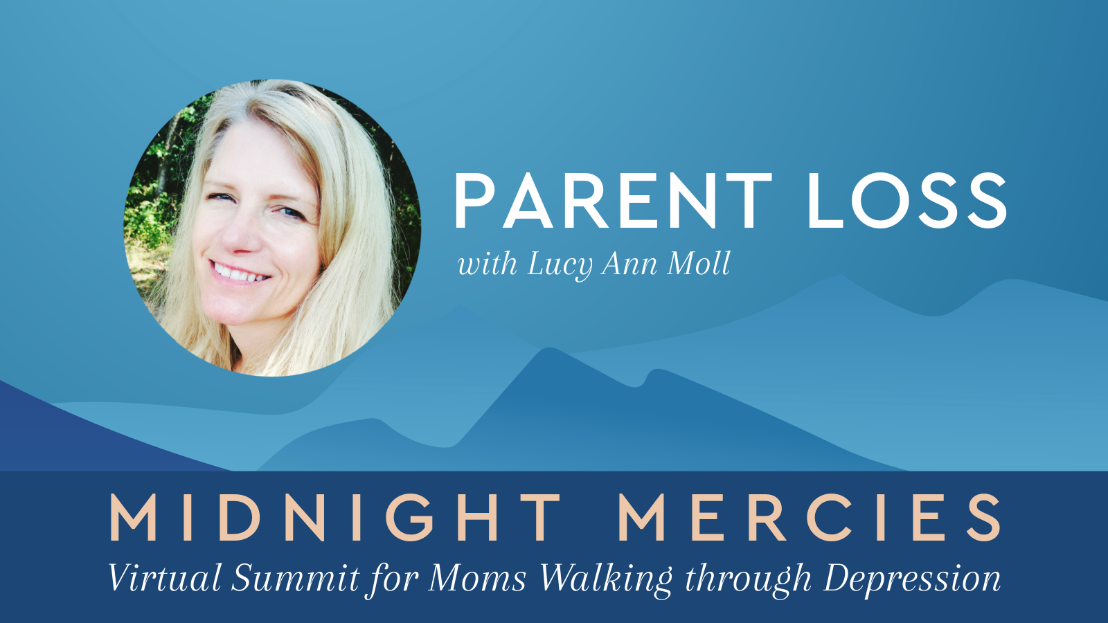 Parent Loss with Lucy Ann Moll - Christine M. Chappell